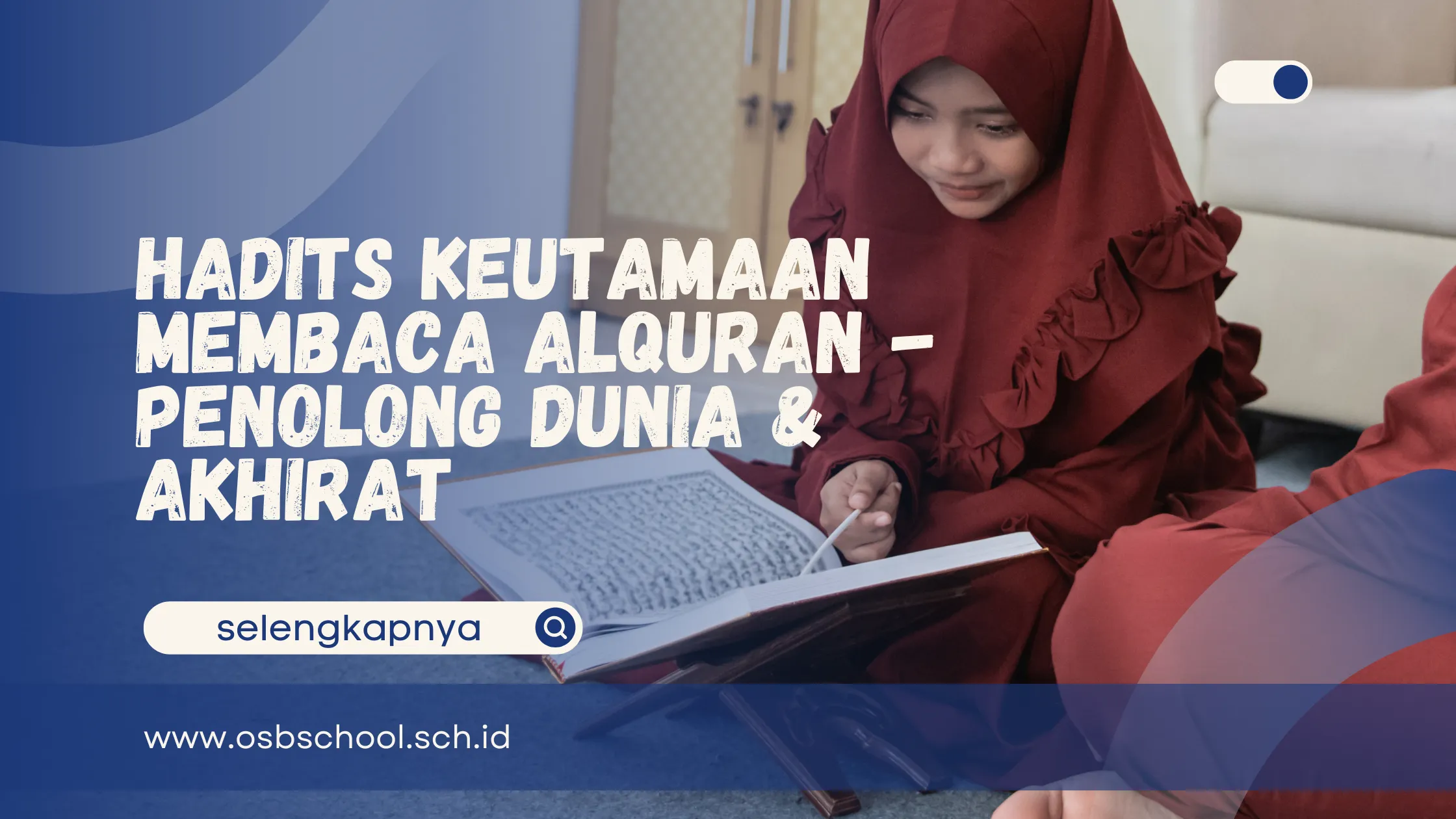 Hadits Keutamaan Membaca Alquran - Penolong Dunia & Akhirat