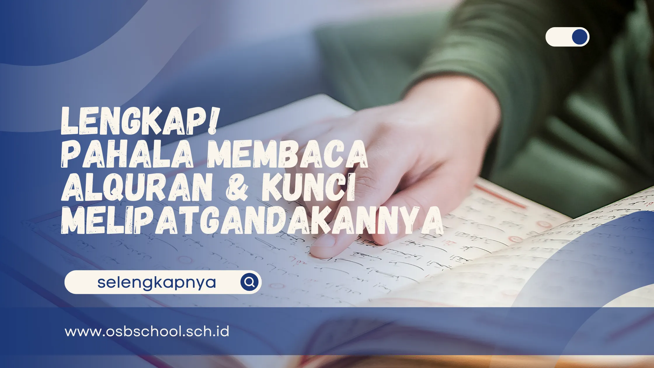 Lengkap! Pahala Membaca Alquran & Kunci Melipatgandakannya